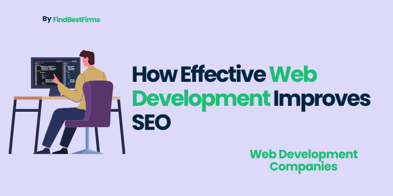How Effective Web Development Boosts SEO | FindBestFirms